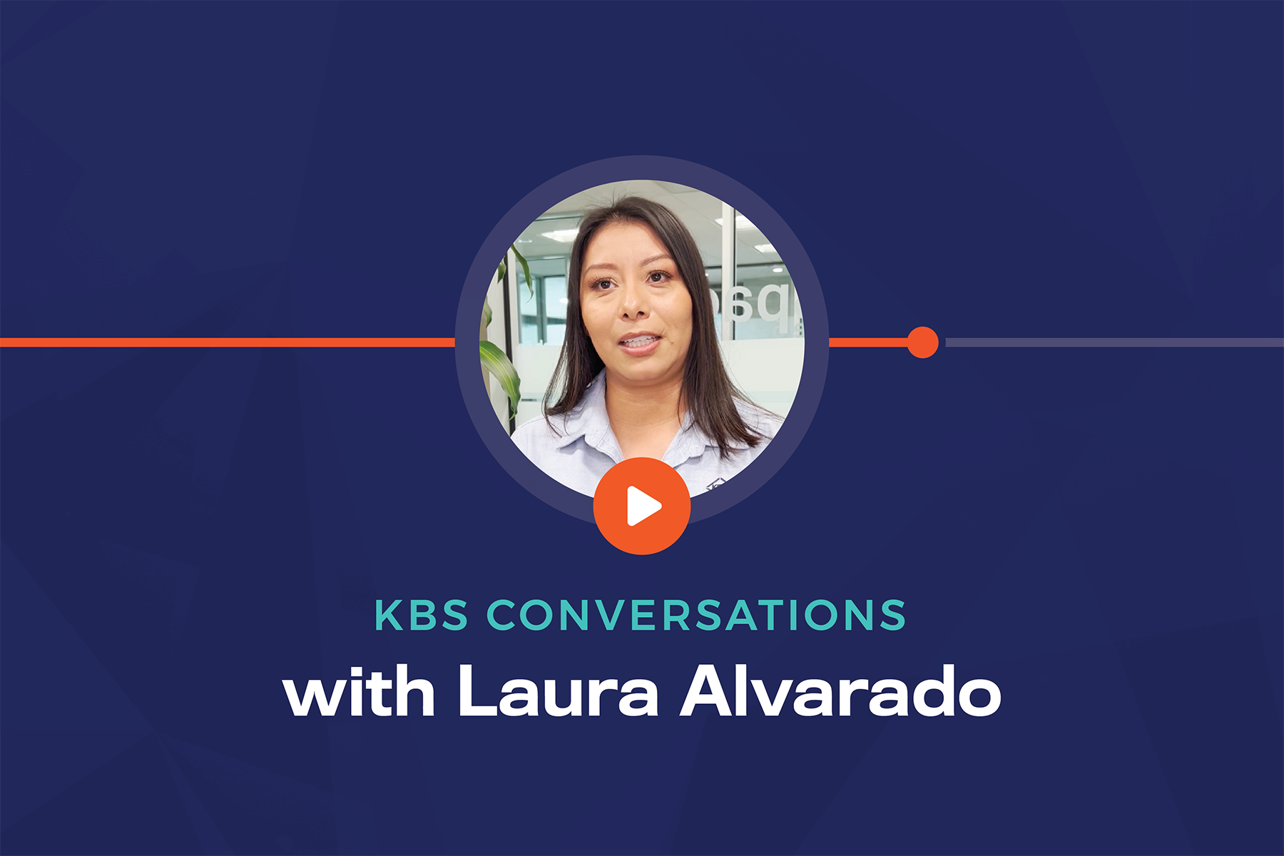Video Spotlight: KBS Zone Manager Laura Alvarado | KBS